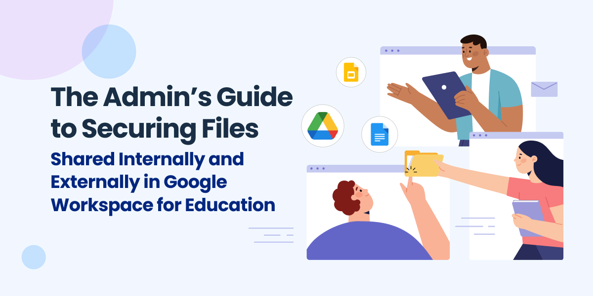 The Admin’s Guide to Securing Files - GAT for Education