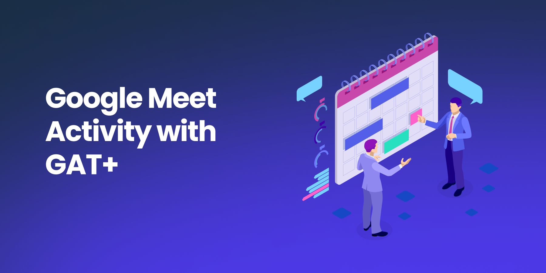 Google Meet Activity Report for Any Given Day in GAT+ - GAT Knowledge Base