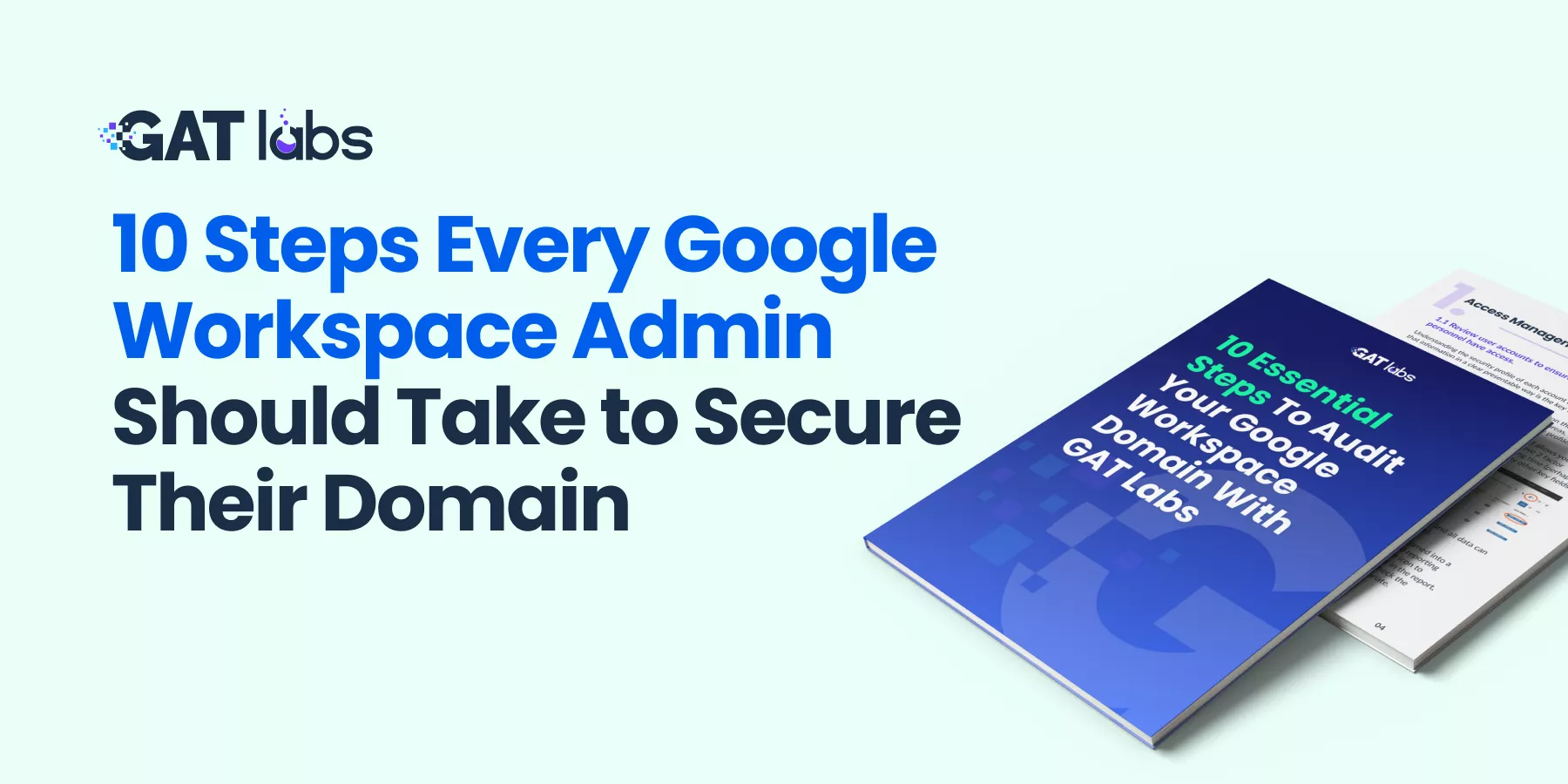 10 Essential Steps to Audit your Google Workspace Domain with GAT Labs ...
